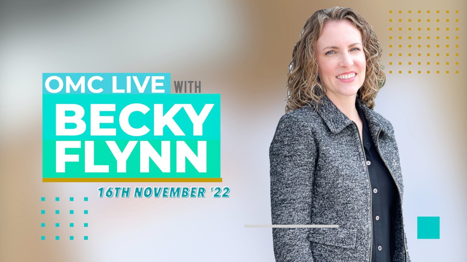 OMC Live With Becky Flynn – 16th November, 2022 – Own My Career